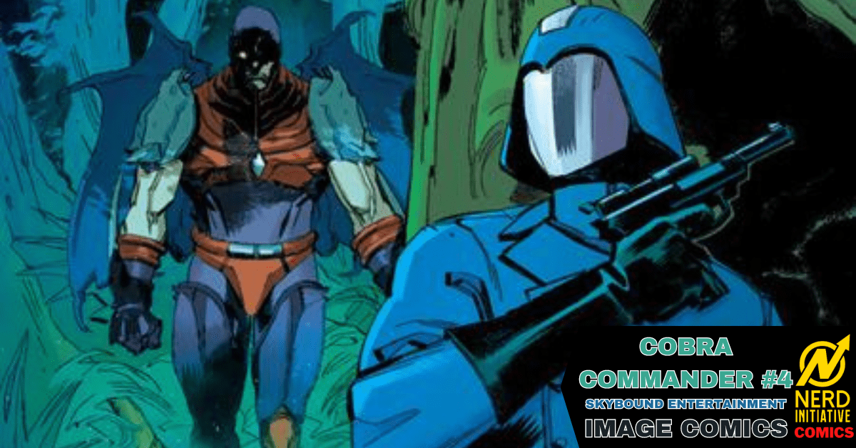 COBRA COMMANDER #4 – EVIL SHEDS ITS SKIN