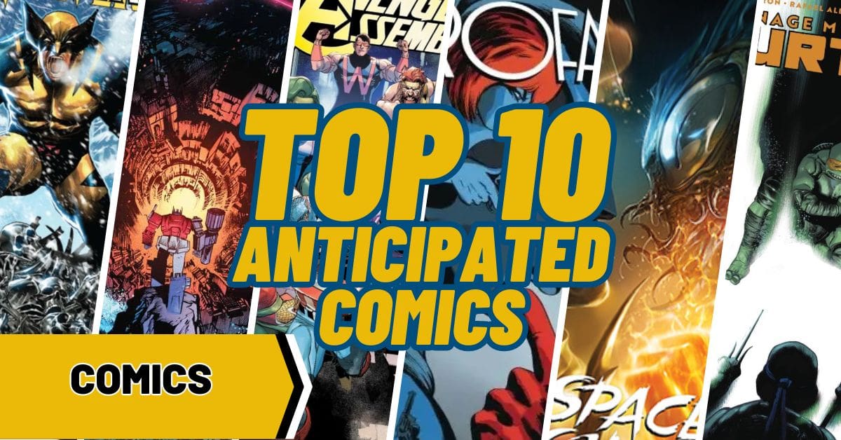 Top 10 Most Anticipated Comics for the Week of 9/11/2024