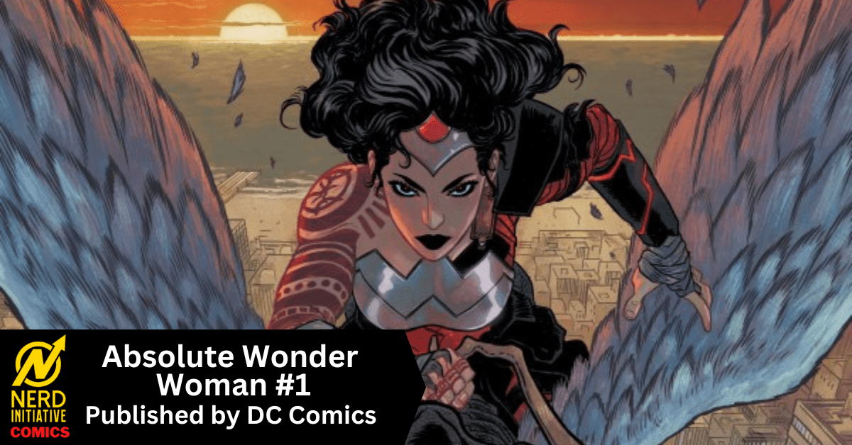 Absolute Wonder Woman #1 – The New Beginning