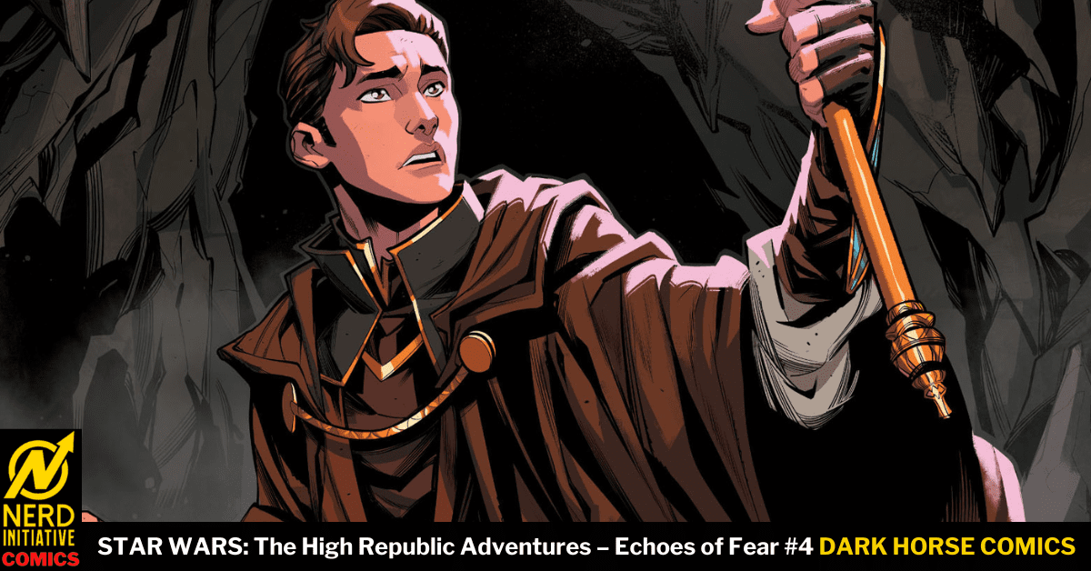 Star Wars: The High Republic Adventures – Echoes Of Fear #4