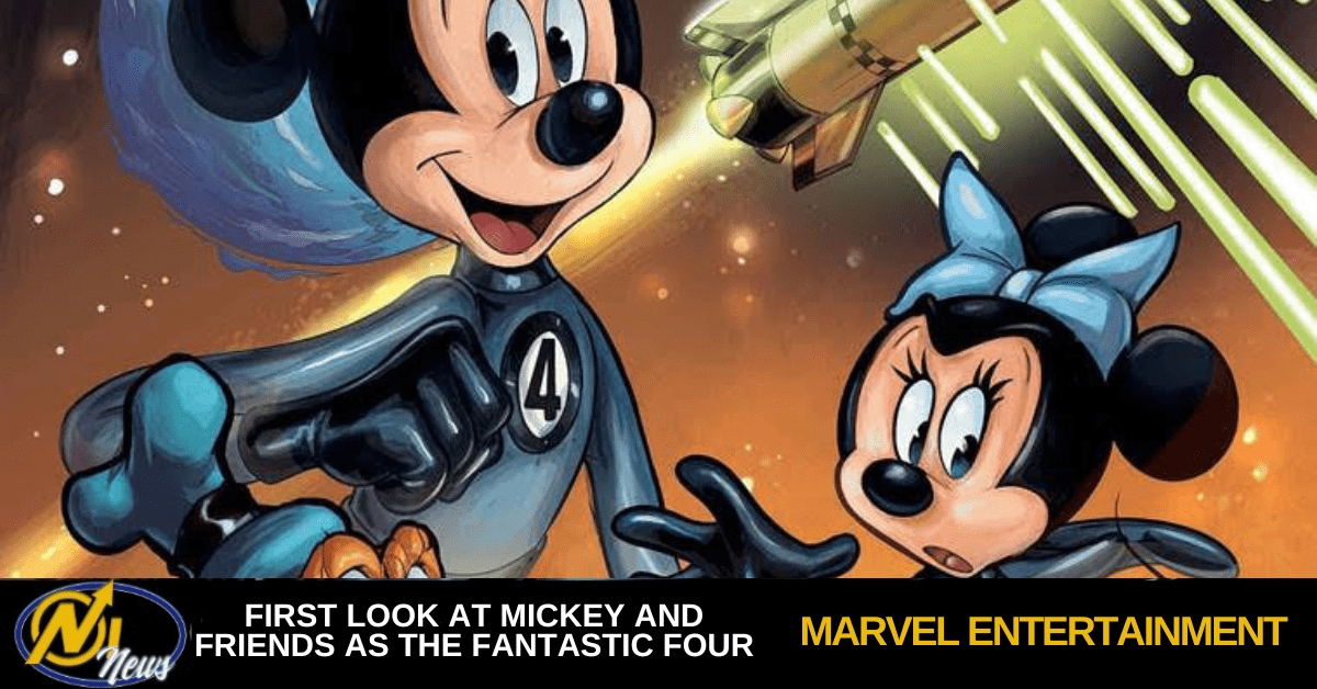 FIRST LOOK AT MICKEY & FRIENDS IN THE FANTASTIC FOUR’S BEST ADVENTURES!
