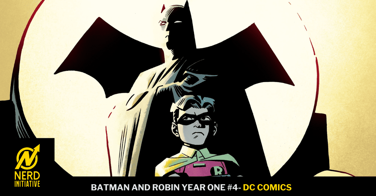 BATMAN AND ROBIN YEAR ONE #4: More Than Fighting Crime