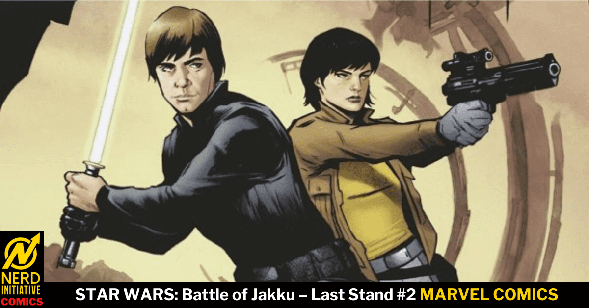 STAR WARS: The Battle Of Jakku – Last Stand #2 – A Powerful Tale