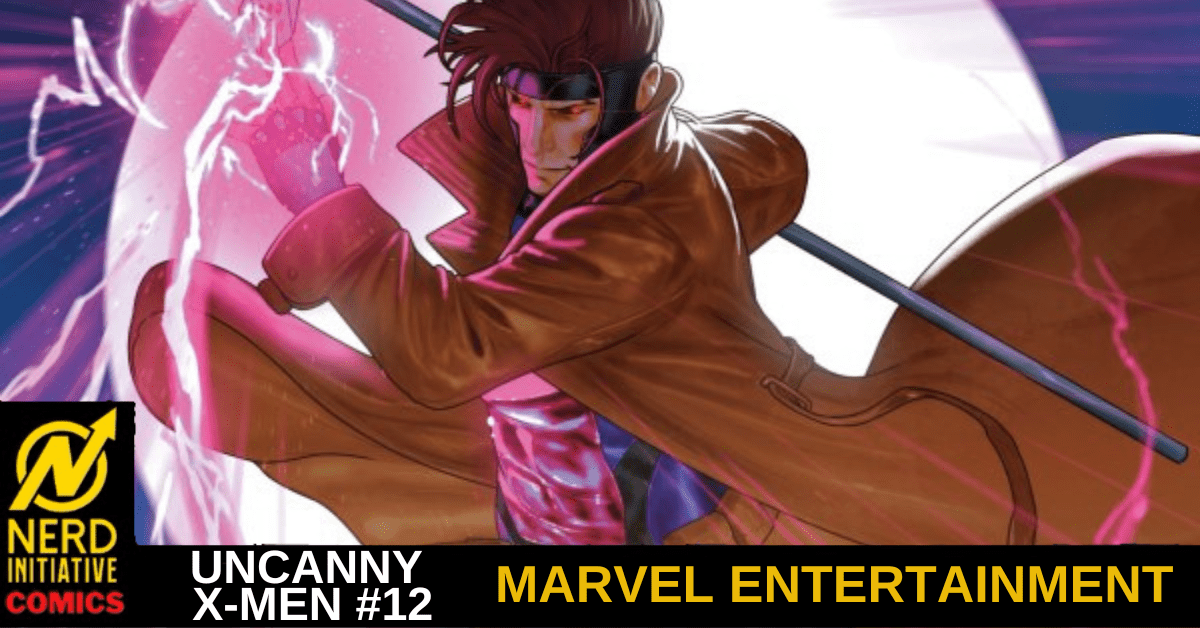 THE UNCANNY X-MEN #12 – A Look into the Cajun’s Past