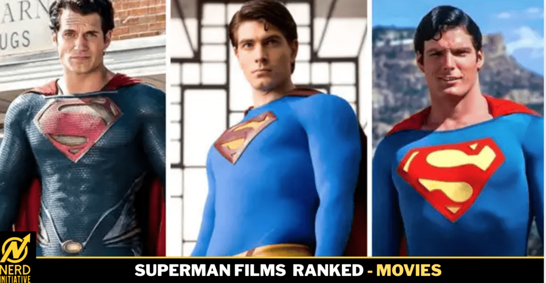 Superman Films Ranked: Who Is The Best Superman Of All Time?