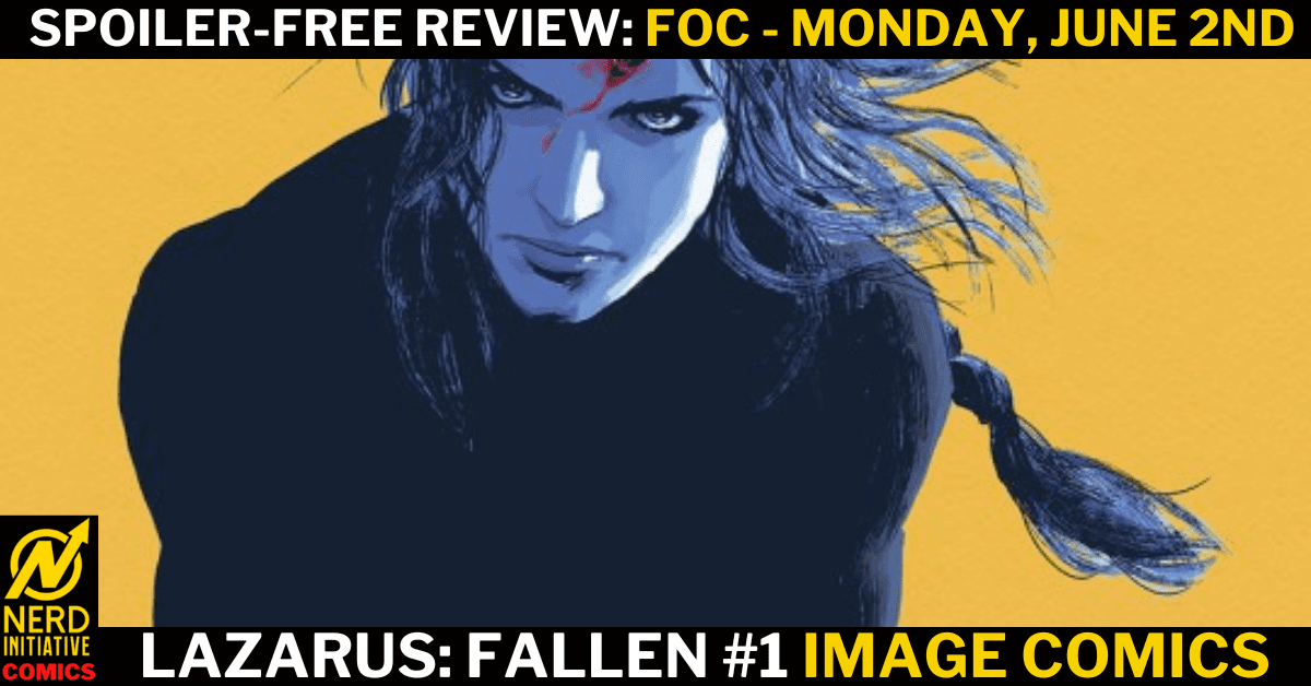 LAZARUS: FALLEN #1 – THE HIGH COST OF FREEDOM