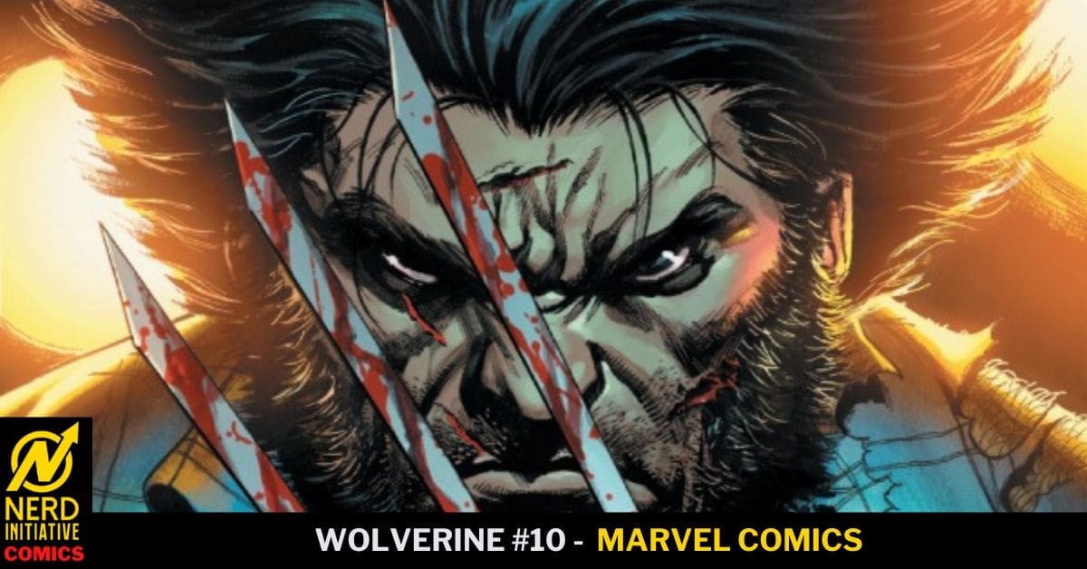 WOLVERINE #10 – “All Happy Families”