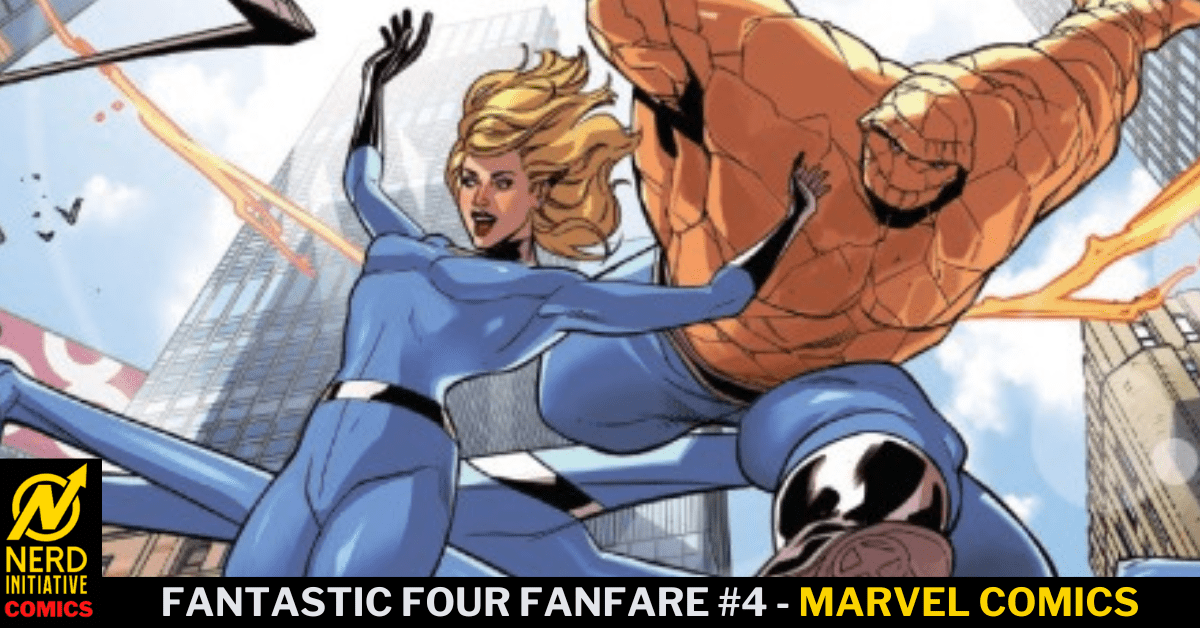Fantastic Four Fanfare #4 – Marvel’s First Family Takes A Night Off!