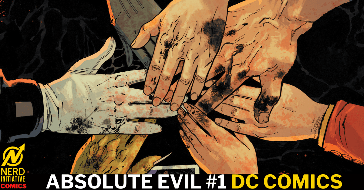 ABSOLUTE EVIL #1 – SOMETHING WICKED THIS WAY COMES