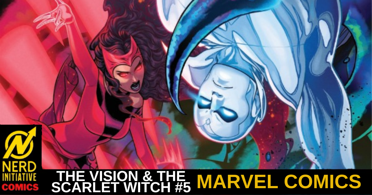 THE VISION & THE SCARLET WITCH #5 – The Life We Love