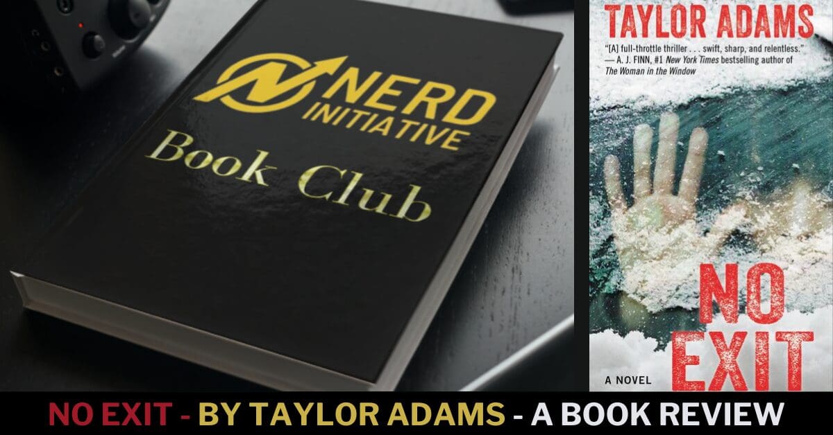 ‘NO EXIT’ by Taylor Adams – A Book Review