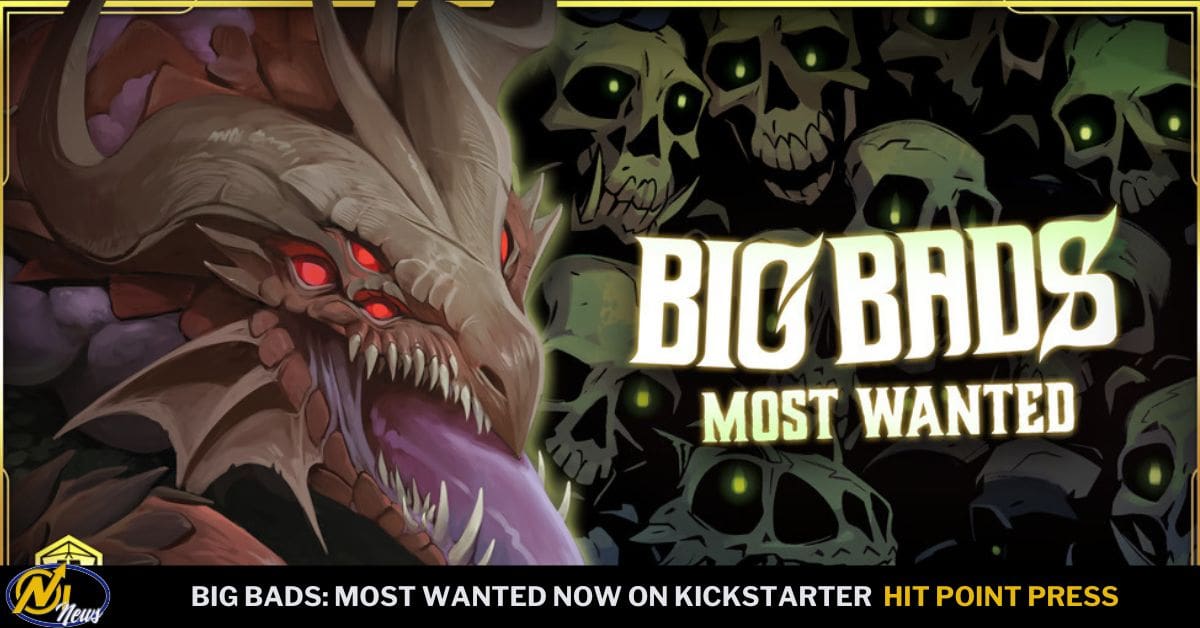Hit Point Press Launches Big Bads: Most Wanted On Kickstarter