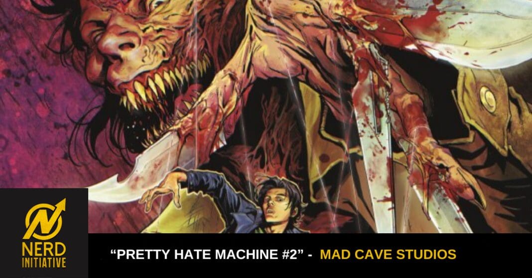 “Pretty Hate Machine #2” Review – Raving Mad For The Better